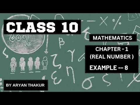 Class 10 Maths | Real Numbers Example 8 | Chapter 1 | Explanation by ...