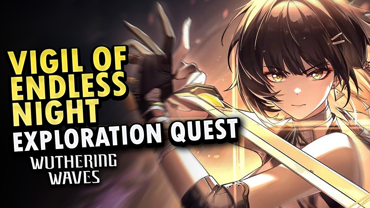 Vigil Of Endless Night Exploration Quest Wuthering Wave - YouTube