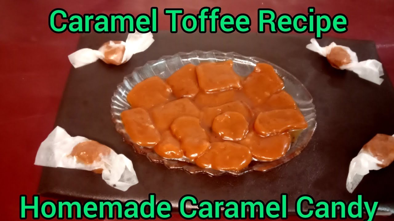 Caramel Toffee Recipe/ Homemade Caramel Candy . - YouTube