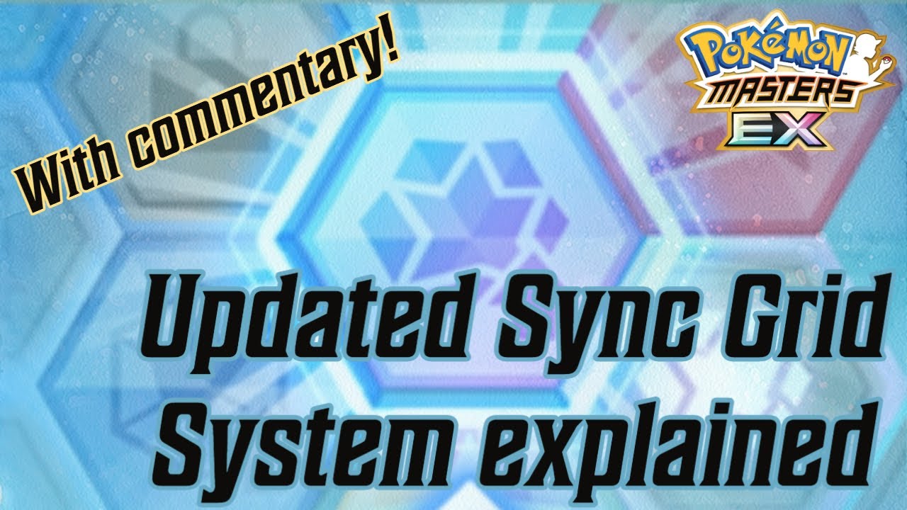 UPDATED SYNC GRID SYSTEM | POKEMON MASTERS EX - YouTube
