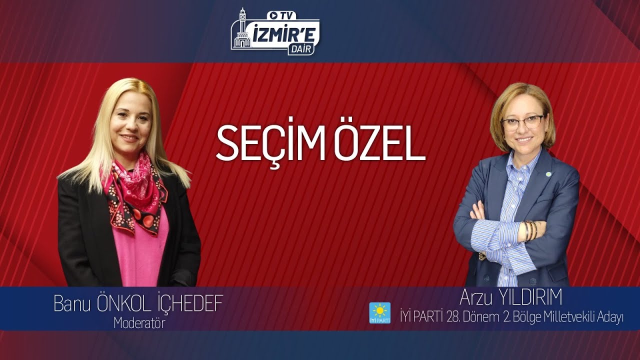 İYİ PARTİ 28. Dönem 2. Bölge Milletvekili Adayı Arzu Yıldırım – Seçim ...