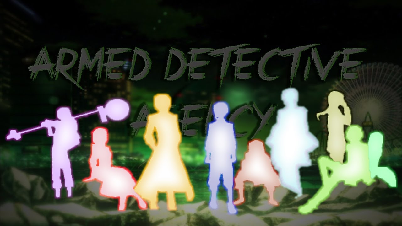 ARMED DETECTIVE AGENCY】Play Date / Bungo Stray Dogs Edit - YouTube