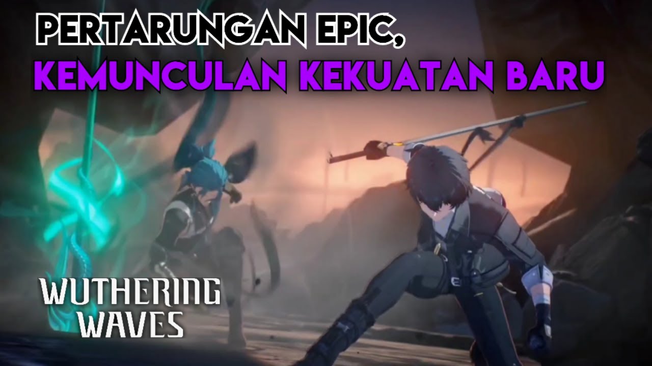 Pertarungan Epic, Kemunculan Kekuatan Baru (#21) WUTHERING WAVES (Sub ...