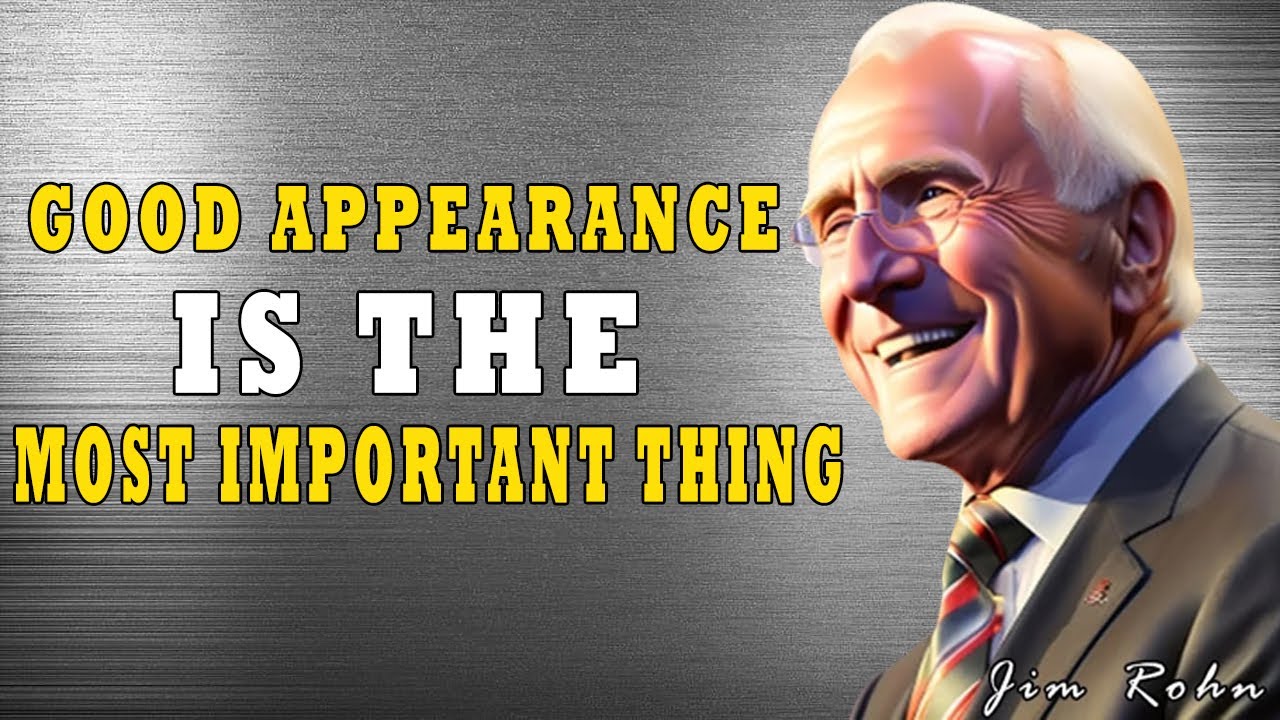 Good Appearance is the Most Important Thing | Jim Rohn - YouTube
