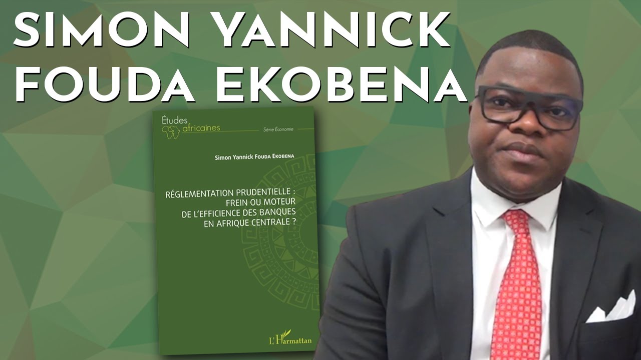 RÉGLEMENTATION PRUDENTIELLE - Simon Yannick Fouda Ekobena - YouTube