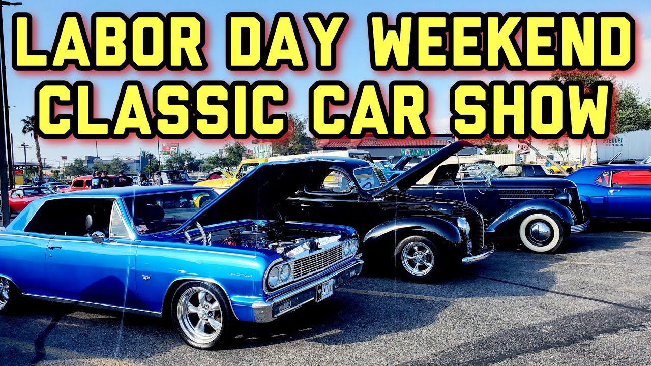 Classic Car Show and Shine - Labor Day Weekend 2023 - Las Vegas, Nevada ...