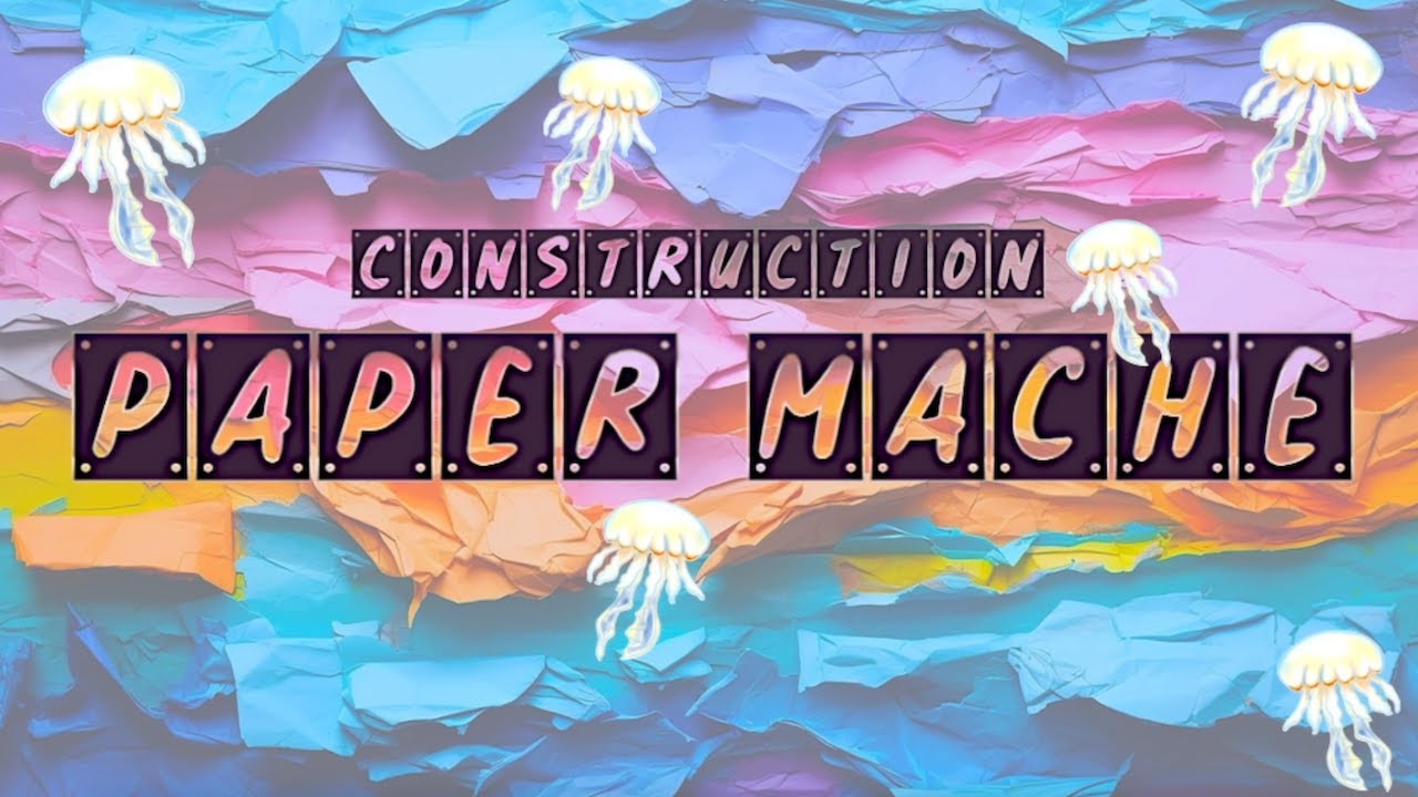 Construction: Paper Mache (Art and Craft Activity) - YouTube
