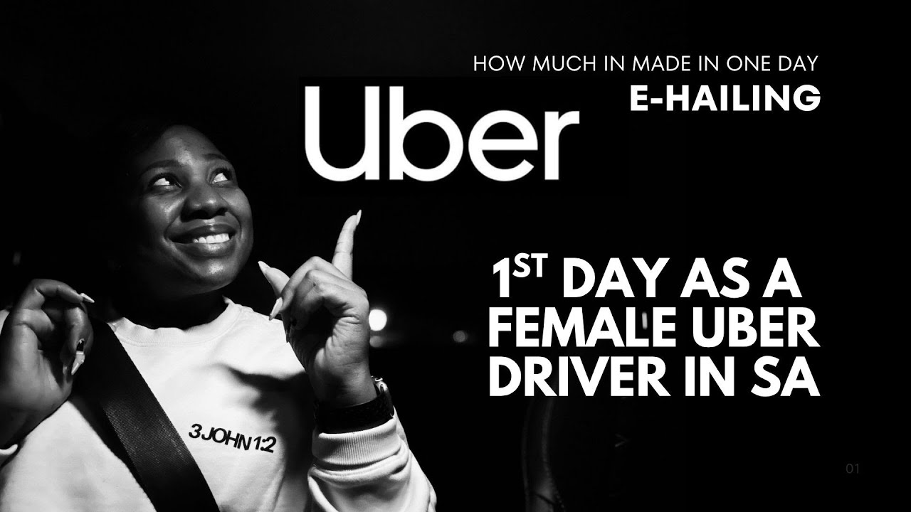 First Day as an UBER Female Driver In South Africa | E-hailing | How ...