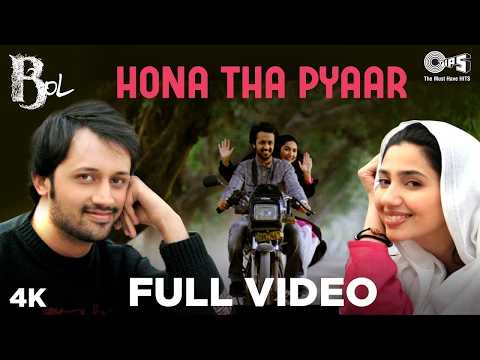 Hona Tha Pyar - Bol | Atif Aslam & Mahira Khan | Atif Aslam & Hadiqa Kiani | Romantic Songs