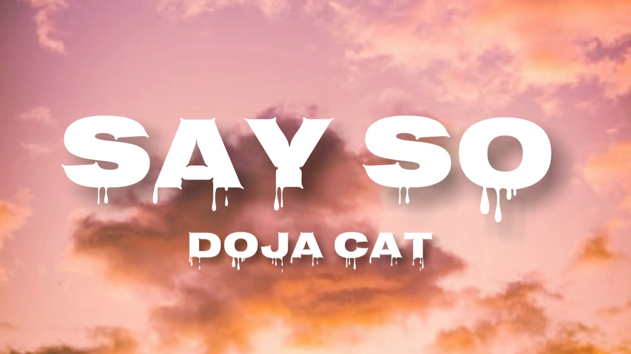 Doja Cat-Say so(Lyrics) - YouTube