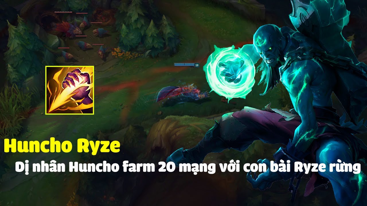 Dị nhân Huncho farm gần 20 mạng với con bài dị Ryze rừng - YouTube