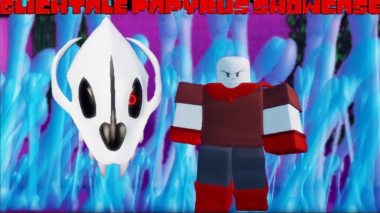 Glichtale Papyrus Showcase [Undertale : Arena] - YouTube