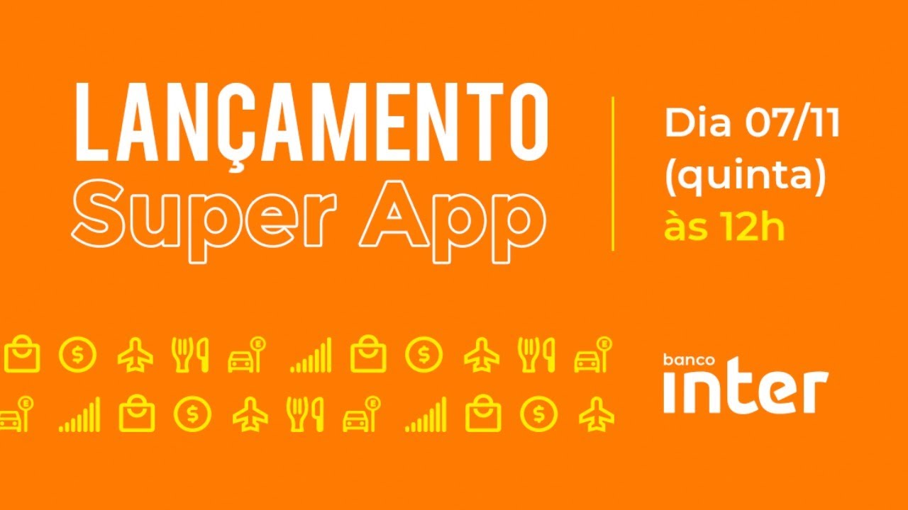 Lançamento Super App Banco Inter - YouTube
