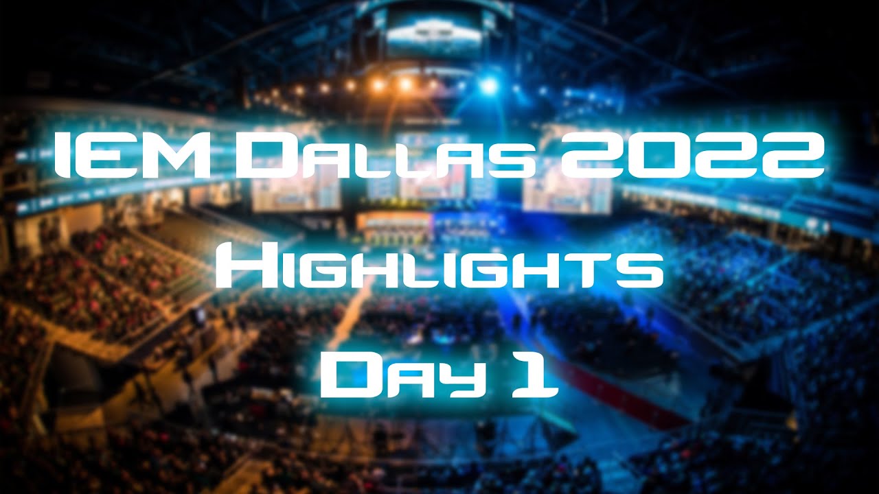IEM Dallas 2022 All Highlights Day 1 - YouTube