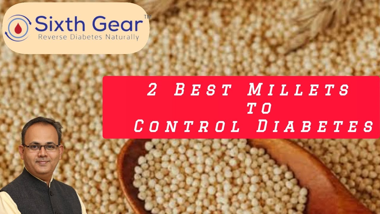 2 best millets to reverse diabetes! - YouTube