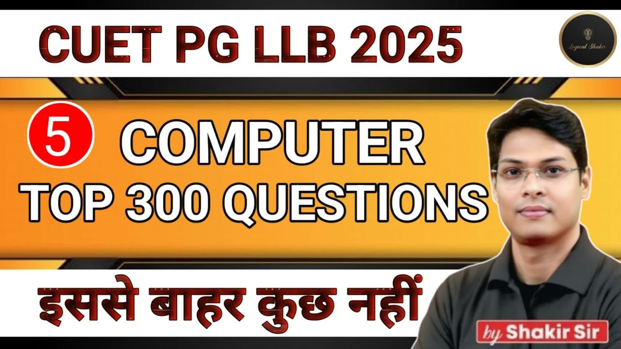 TOP 300 QUESTIONS SERIES OF COMPUTER FOR CUET PG LLB 2025 | CUET | CUET ...