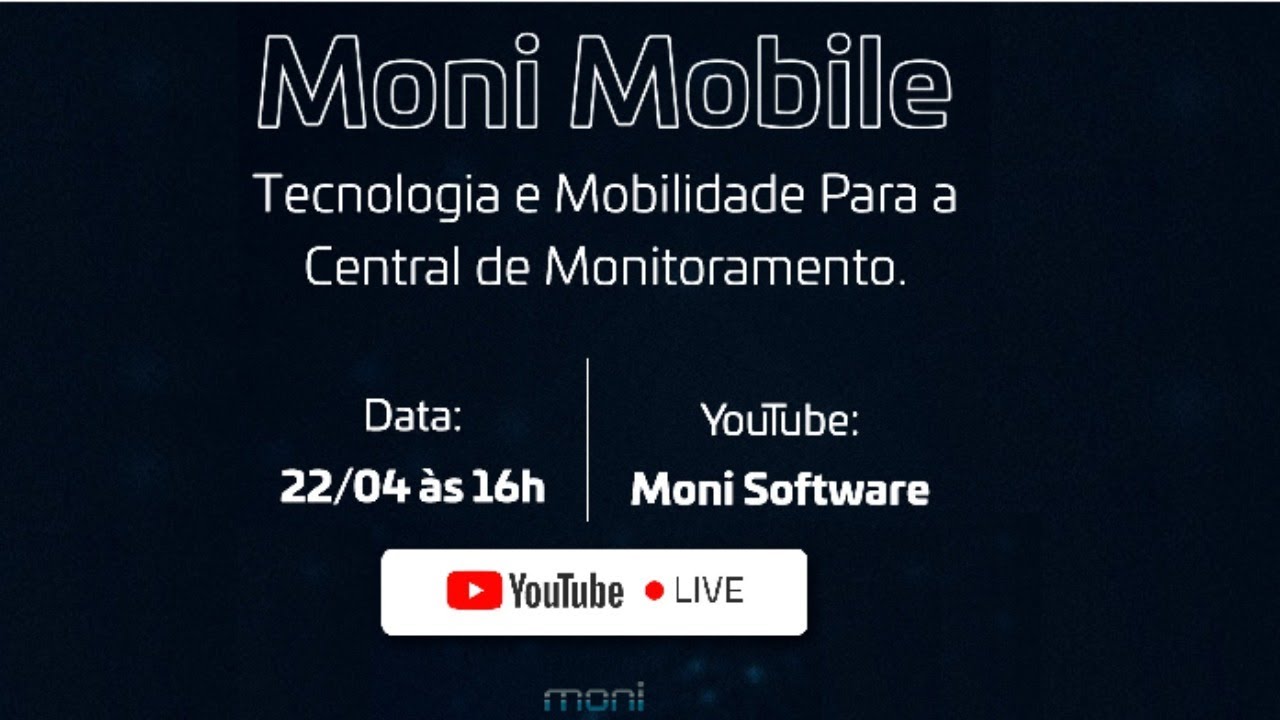 MONI MOBILE - Tecnologia e Mobilidade para a Central de Monitoramento - YouTube