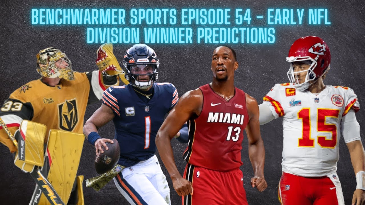 Benchwarmer Sports Episode 54 - Earlier NFL Division Winner Predictions ...