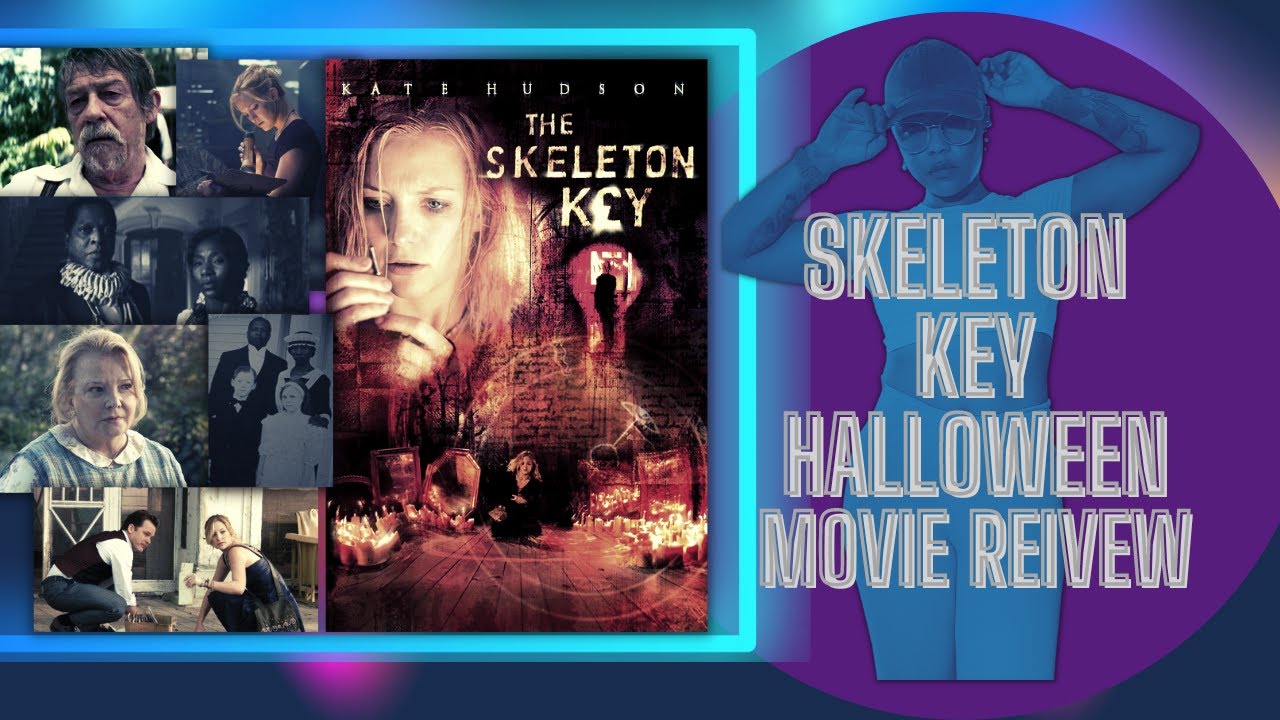 SKELETON KEY WATCH AND REVIEW #HALLOWEENMOVIES - YouTube