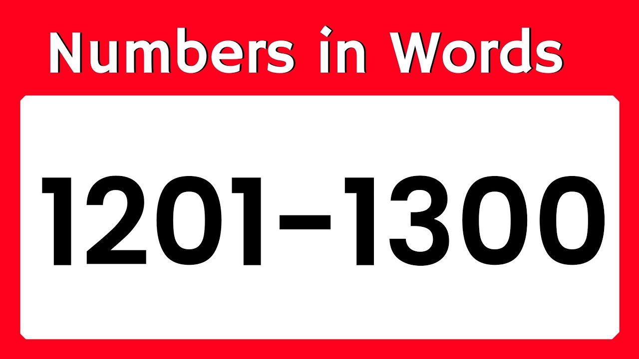 Numbers 1201 To 1300 1201 To 1300 Numbers In Words In English 1201 numbers-1201-to-1300-1201-to-1300-numbers-in-words-in-english-1201