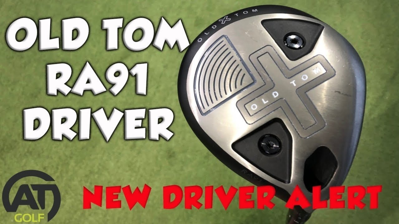 NEW DRIVER ALERT: OLD TOM DRIVER REVIEW - YouTube