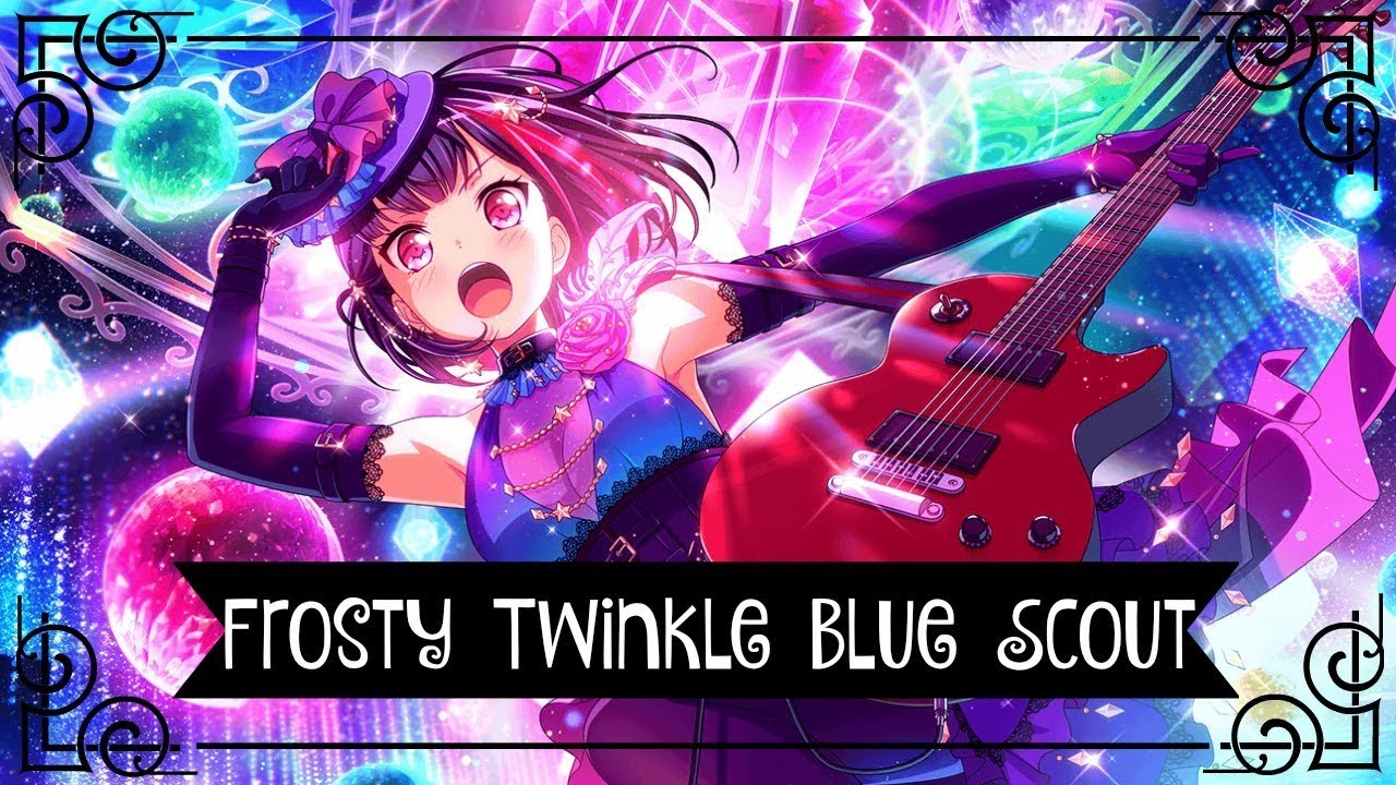 BanG Dream! || Frosty Twinkle Blue Scout - YouTube