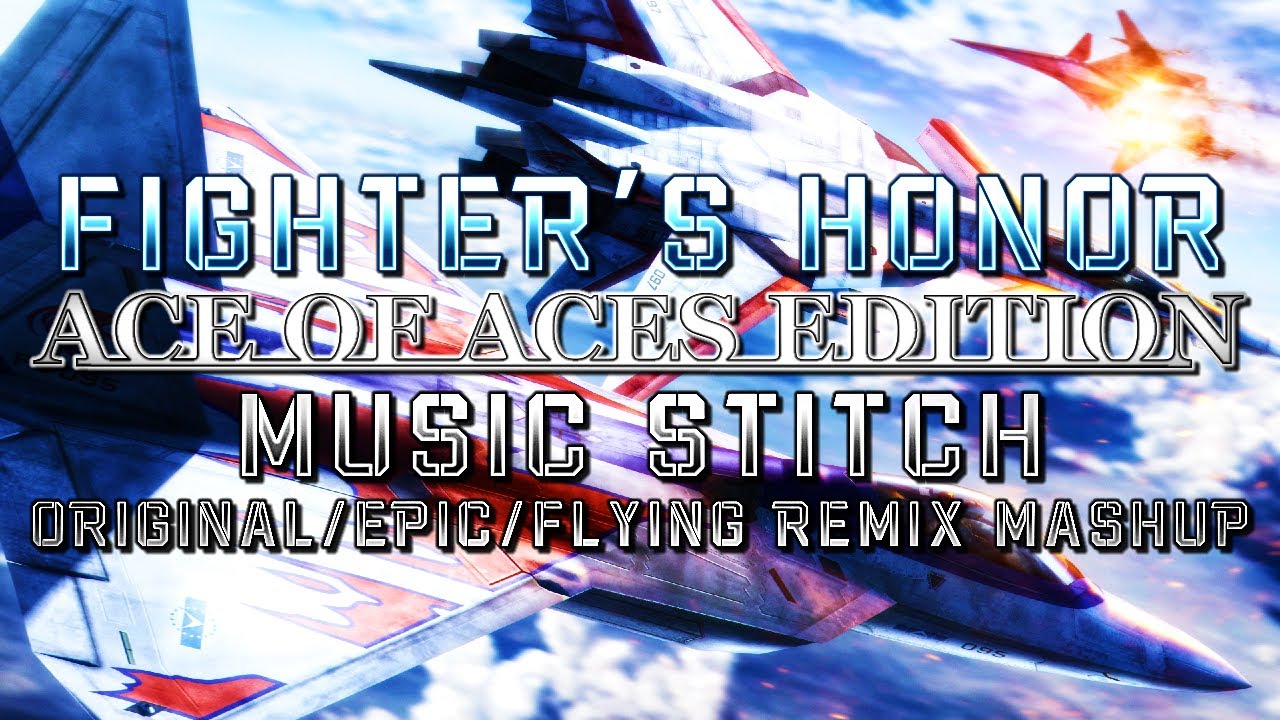Fighter's Honor: Ace of Aces Edition (AC3D) - Music Stitch (Original ...