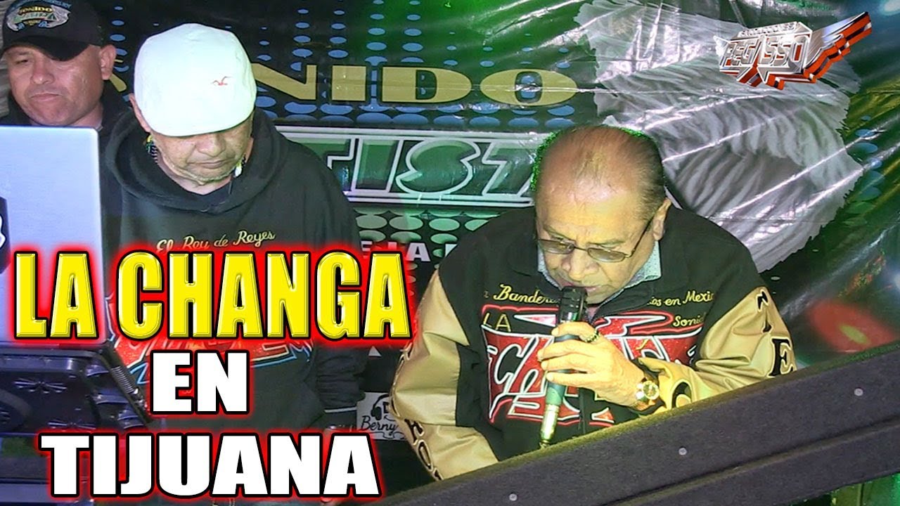 ***ASI INICIABA SONIDO LA CHANGA EN TIJUANA*** - YouTube