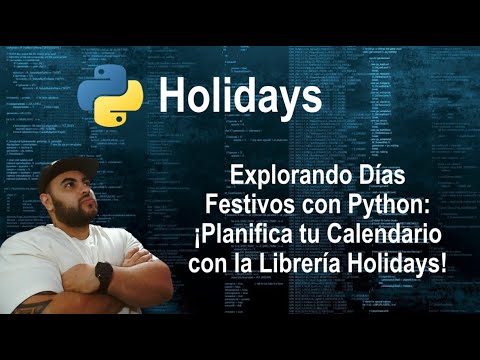 Explorando Días Festivos con Python: ¡Planifica tu Calendario con la Librería Holidays! - YouTube