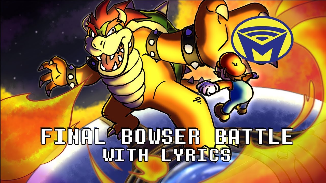 Super Mario Galaxy - Final Bowser Battle - With Lyrics ft. @DarbyCupit ...