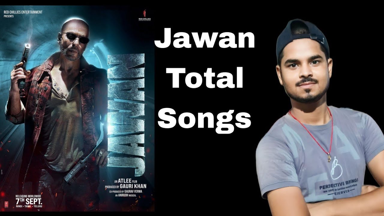 JAWAN TOTAL SONGS | JAWAN MOVIE UPDATE | JAWAN NEW UPDATE | - YouTube