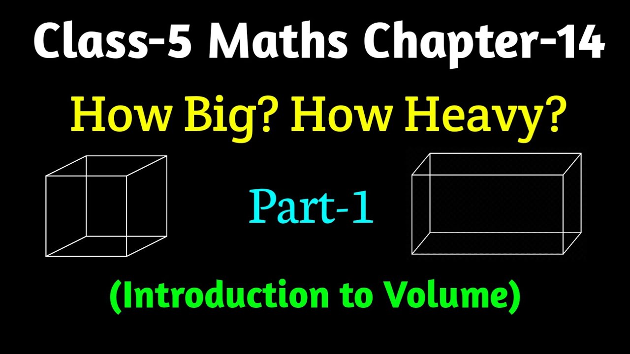 How Big How Heavy Part 1 Class 5 Maths Chapter 14 YouTube how-big-how-heavy-part-1-class-5-maths-chapter-14-youtube