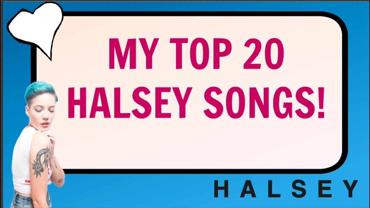 My Top 20 Halsey Songs! - YouTube