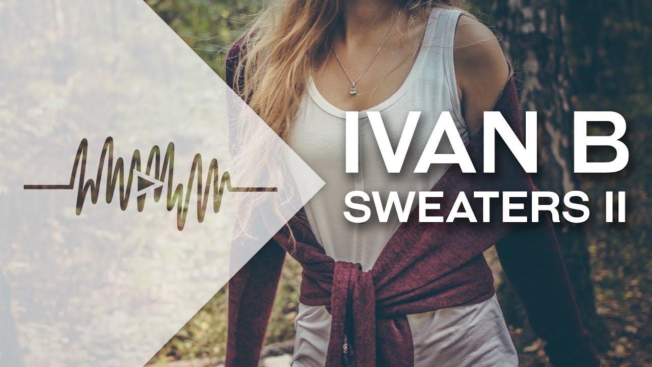 Ivan B - Sweaters (Español Letra) - YouTube