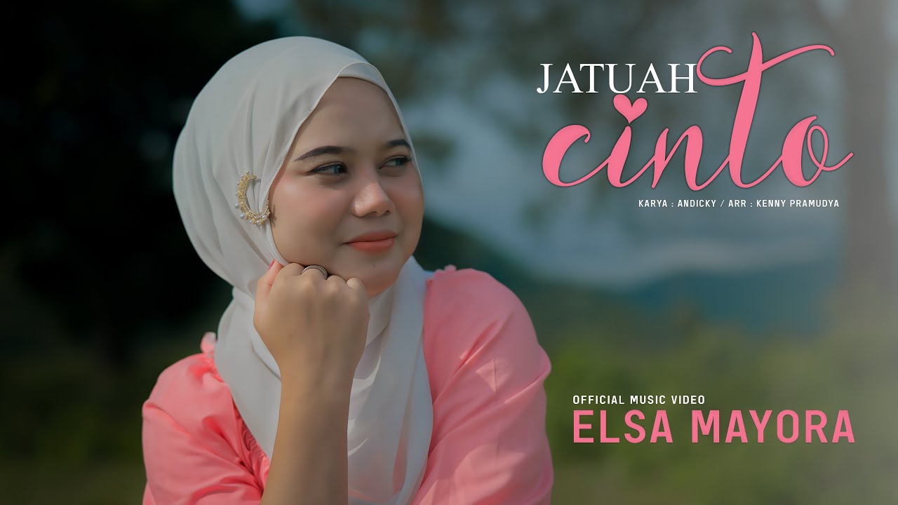 Elsa Mayora - Jatuah Cinto (Official Music Video) - YouTube