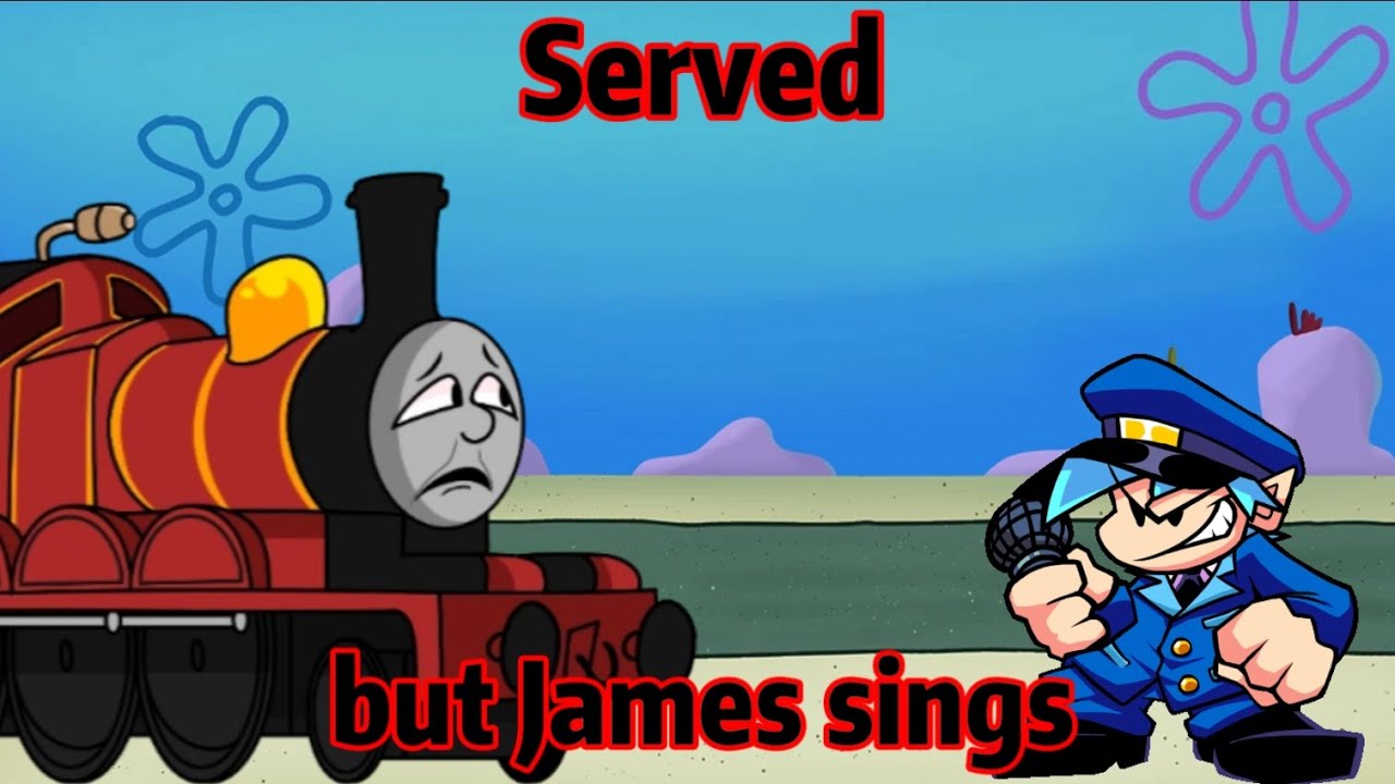 FNF:Served but James sings (FNF MCM cover) - YouTube