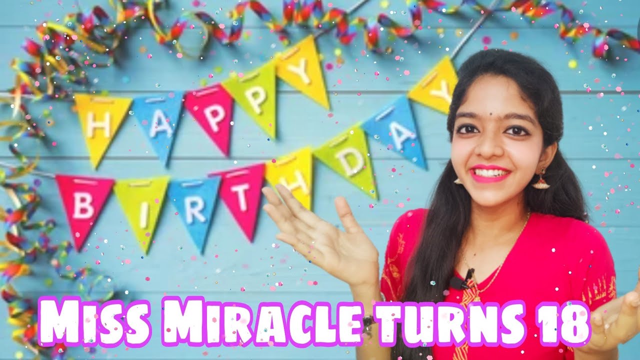 My Birthday Celebration vlog 🥰🎂 | Miss Miracle turns18 | #miss_miracle ...