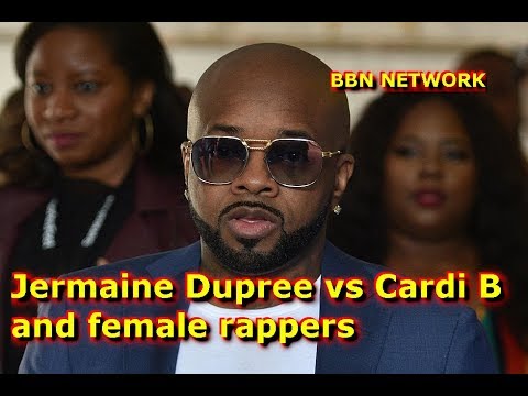 Jermaine Dupree vs Cardi B and female rappers - YouTube