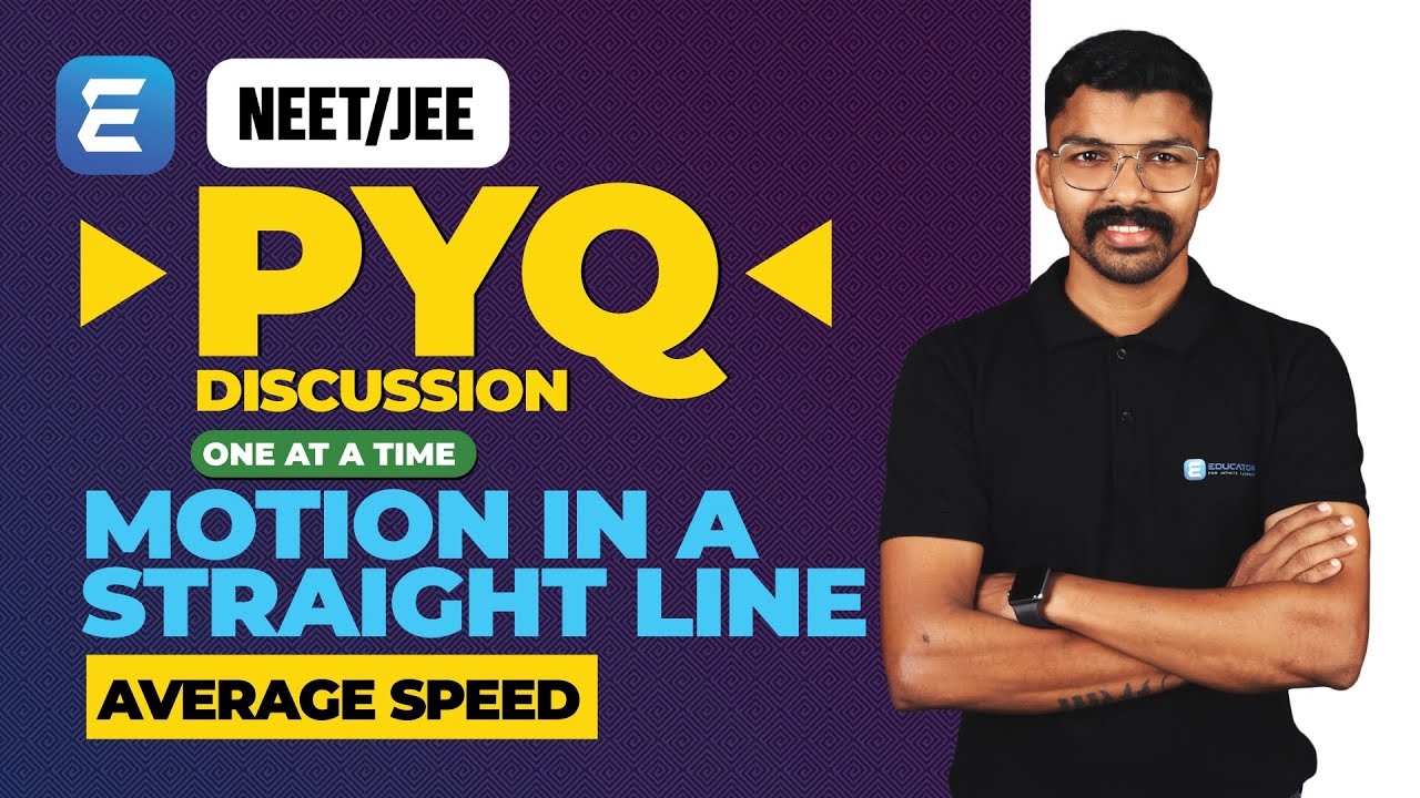 NEET/JEE | MOTION IN STRAIGHT LINE | AVERAGE SPEED | PREVIOUS YEAR ...