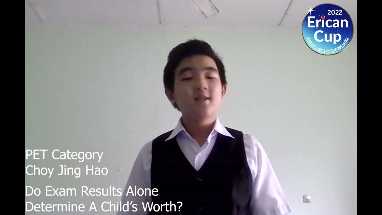 Erican Cup 2022 - PET Level - Choy Jing Hao - Do Exam Results Alone Determine A Child's Worth ...