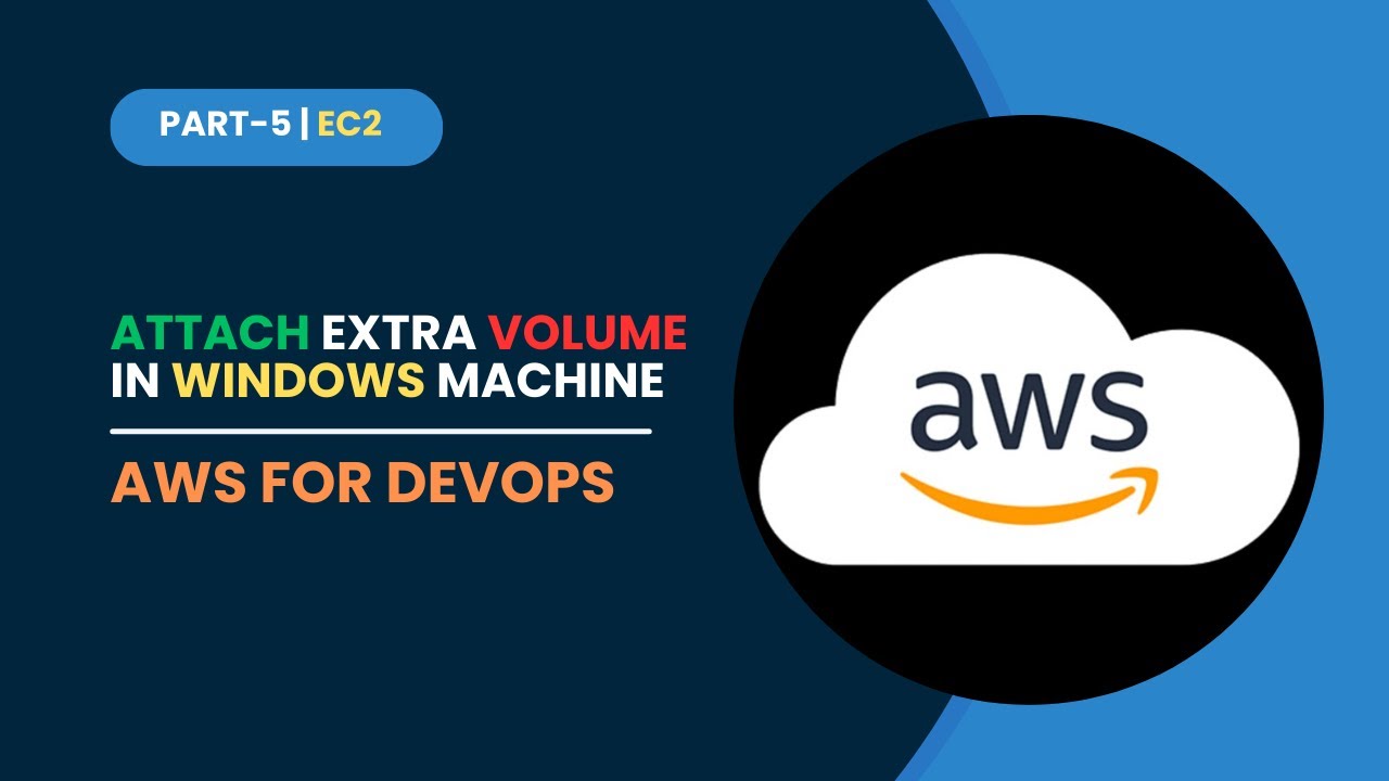 | EC2 - 5 | How to attach extra volume in existing Windows machine in ...