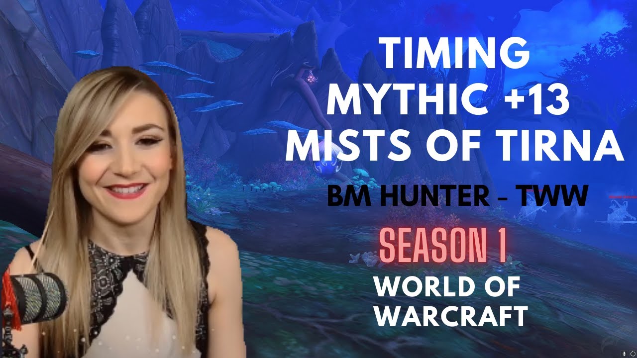 Mythic +13 Mists of Tirna | PVE BM hunter | The War Within season 1 ...