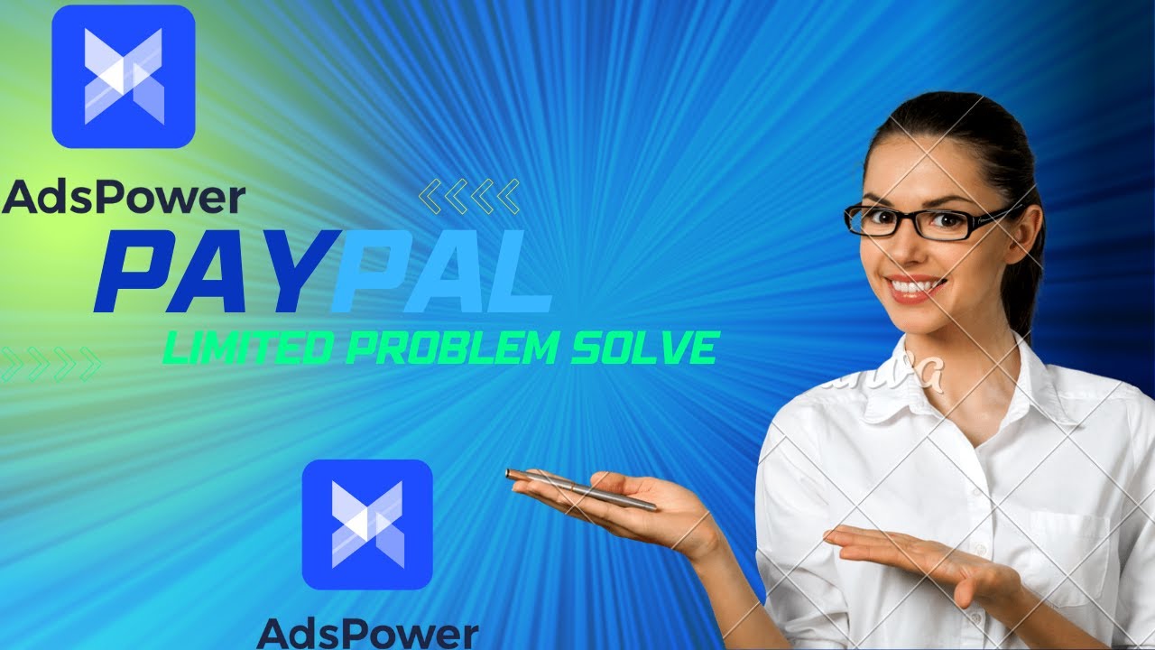 কিভাবে এডস পাওয়ার দিয়ে পেপাল তৈরি করবেন | AdsPower browser - YouTube