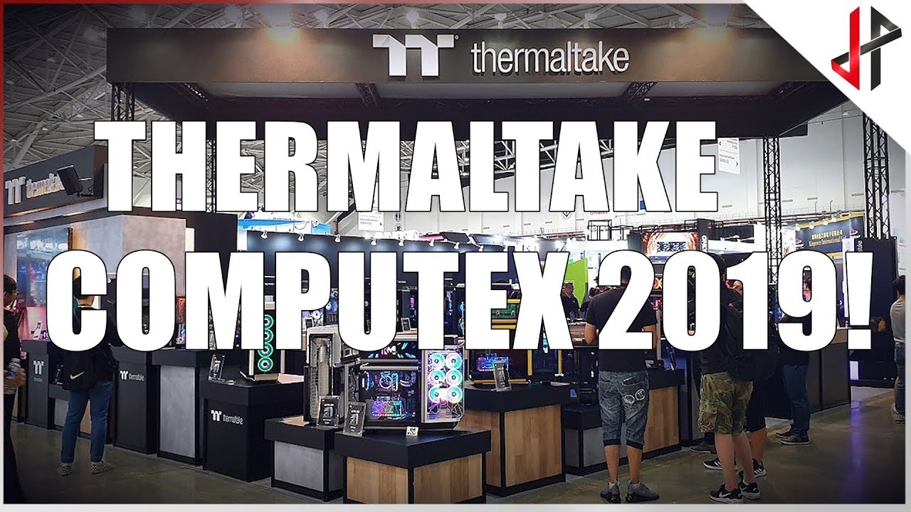 COMPUTEX 2019 WITH THERMALTAKE! - YouTube
