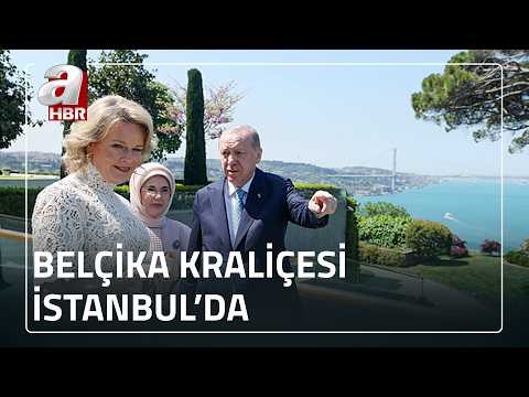Belçika Kraliçesi İstanbul'da! Belçika ile 15 milyar dolarlık ticaret hedefi | A Haber