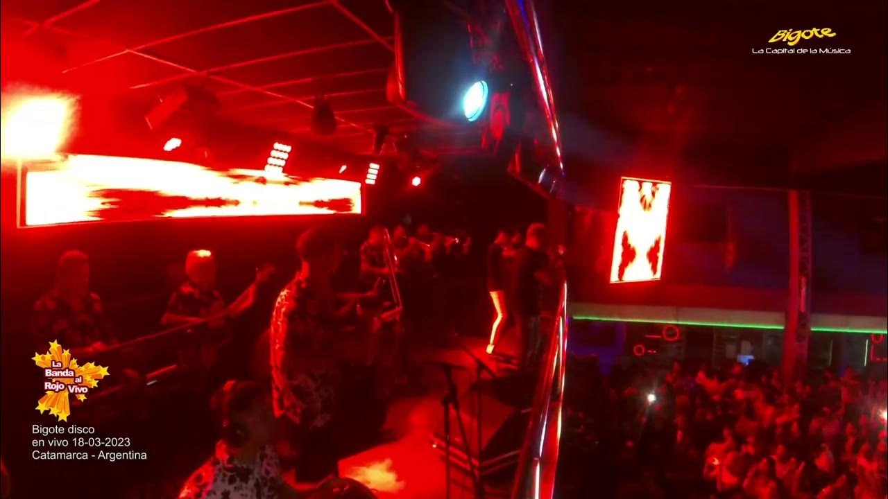 La Banda Al Rojo Vivo Bigote Disco 18 03 2023 Catamarca Youtube