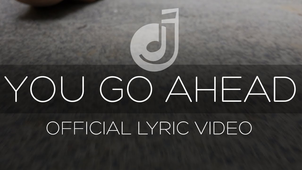 You Go Ahead | Official Lyric Video | David Joseph | Starlight - YouTube