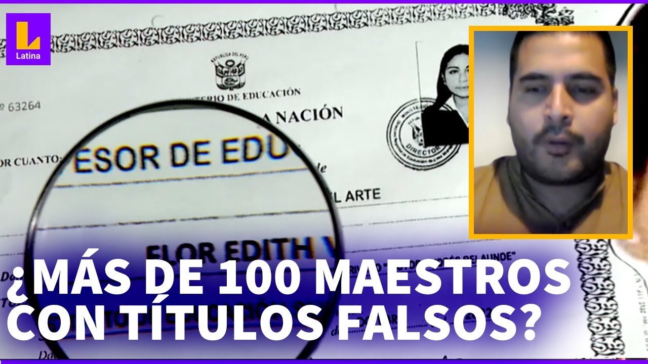 Maestros con títulos falsos en Ventanilla: "Podríamos encontrar entre ...