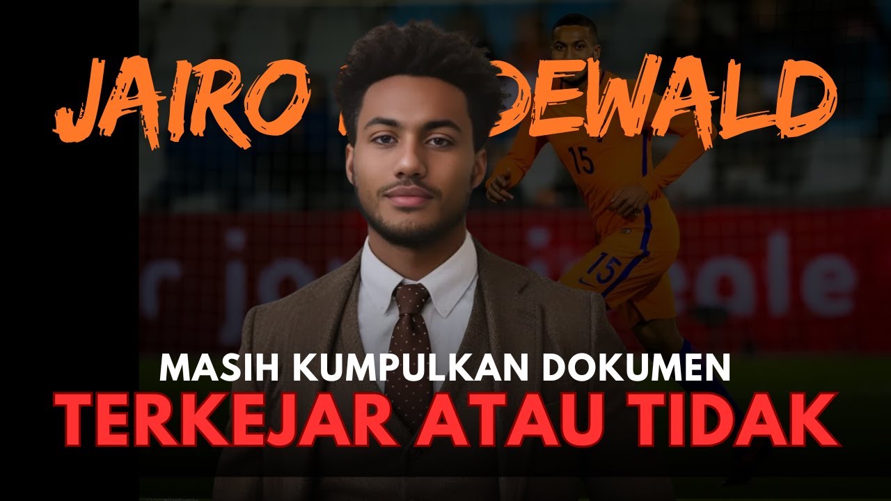 Jairo Riedewald Masih Kumpulkan Dokumen, Terkejar atau Tidak - YouTube