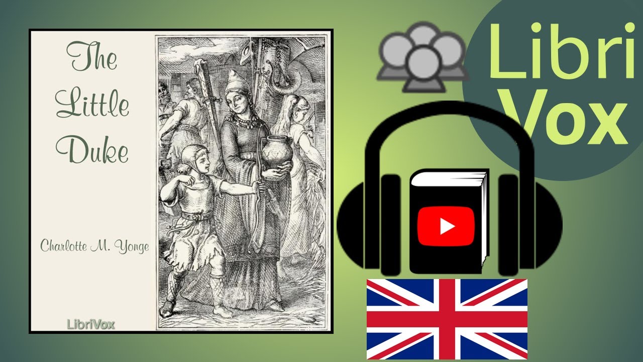 The Little Duke by Charlotte Mary YONGE read by Various | Full Audio ...
